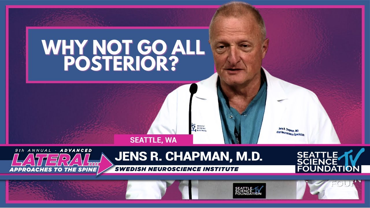 Why Not Go All Posterior - Jens R. Chapman, M.D. - YouTube