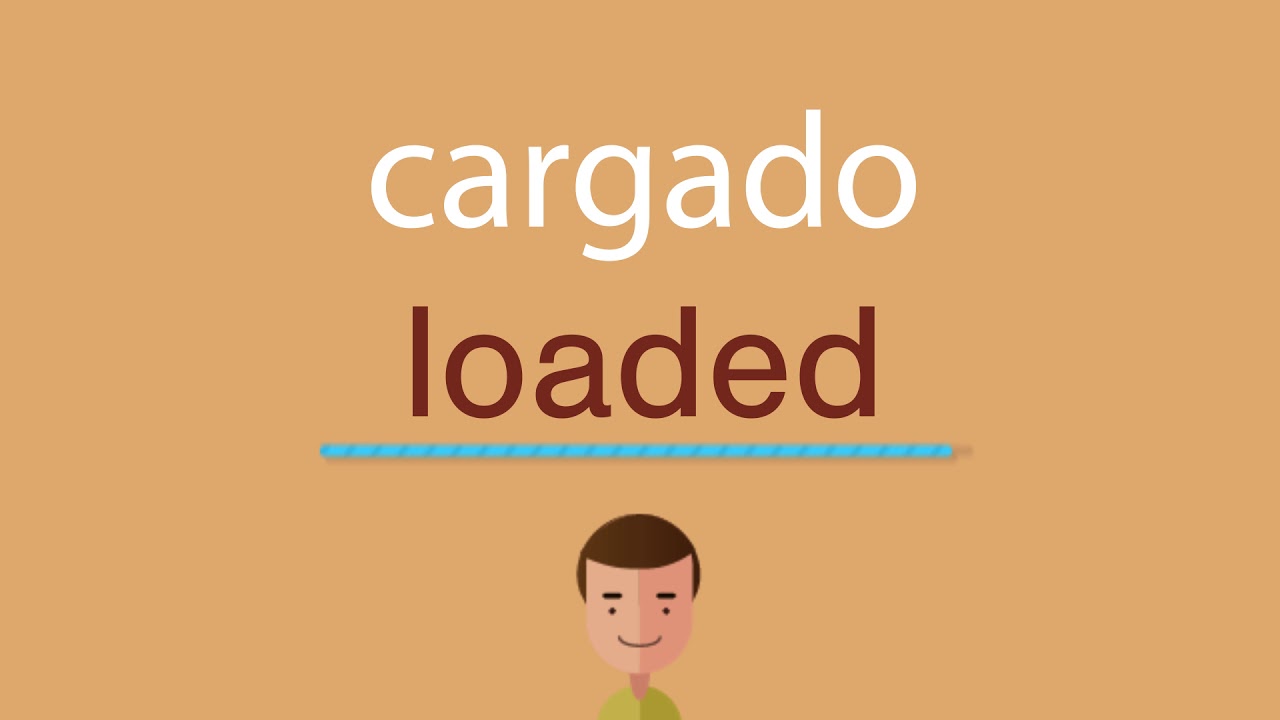 Cómo se dice cargado en inglés - YouTube