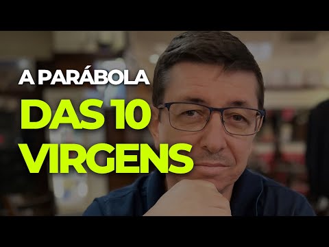 Tudo o que você precisa saber sobre a parábola das 10 virgens | @Cirozibordi