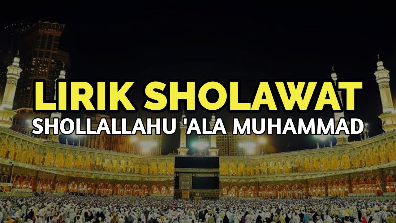 SHOLLALLAHU 'ALA MUHAMMAD (LIRIK) || SHOLAWAT MERDU - YouTube