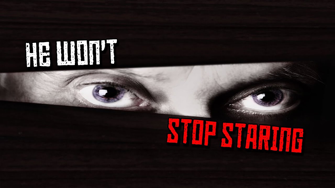 "He won't stop staring" (Creepypasta Story) --[HUMAN VOICED & NO MID ...