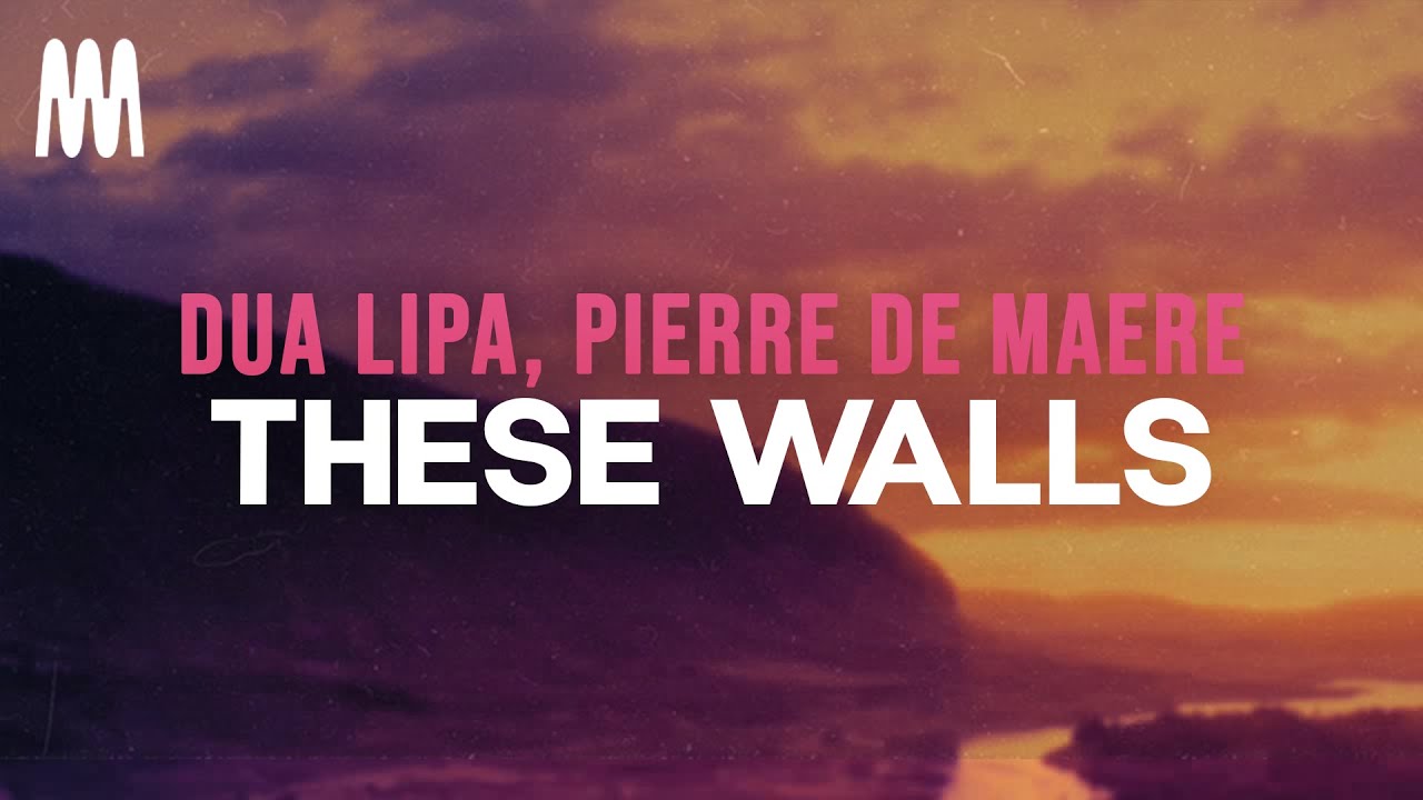 Dua Lipa - These Walls (Pierre de Maere Remix) (Lyrics) - YouTube