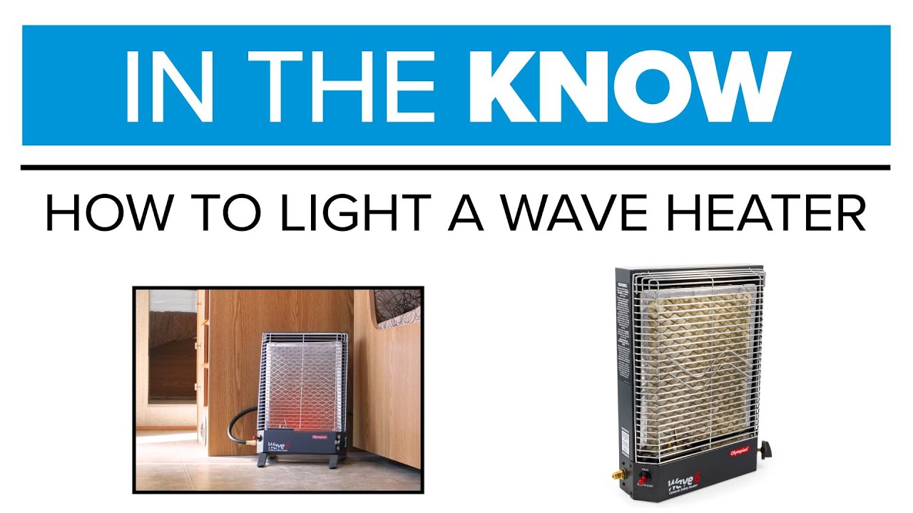 In the Know: How to Light a Wave Heater - YouTube