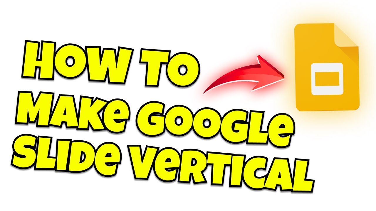 How to Make Google Slide Vertical -STEP BY STEP - YouTube