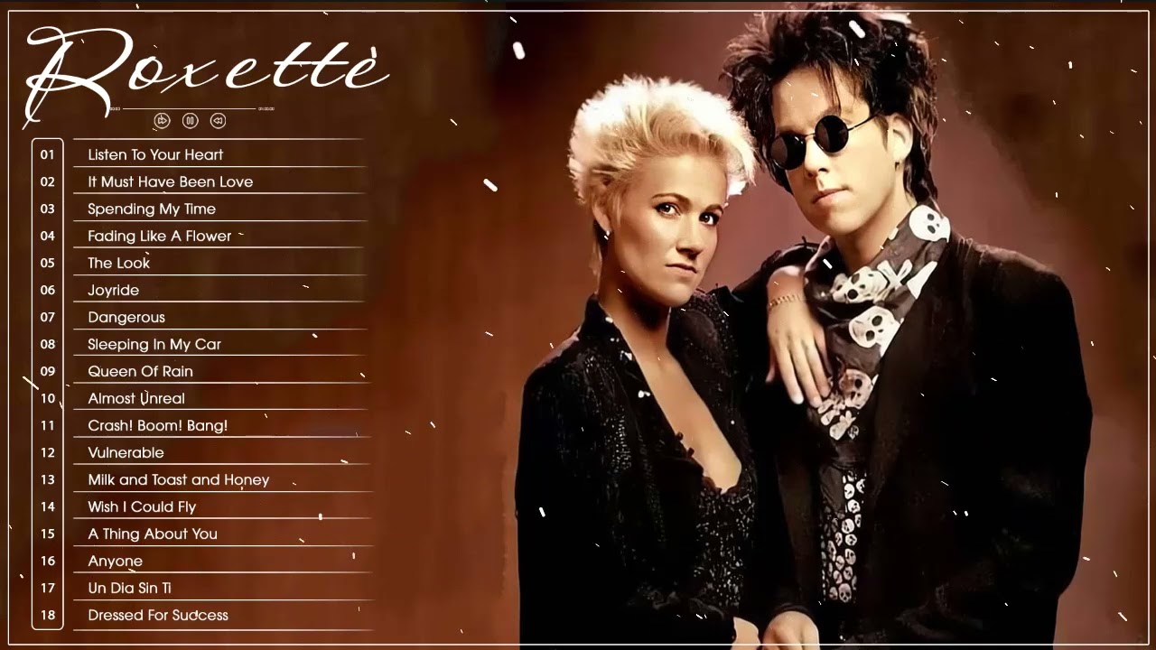 Roxette Greatest Hits Full Album 🔊 The Very Best Of Roxette 🔊 Roxette ...