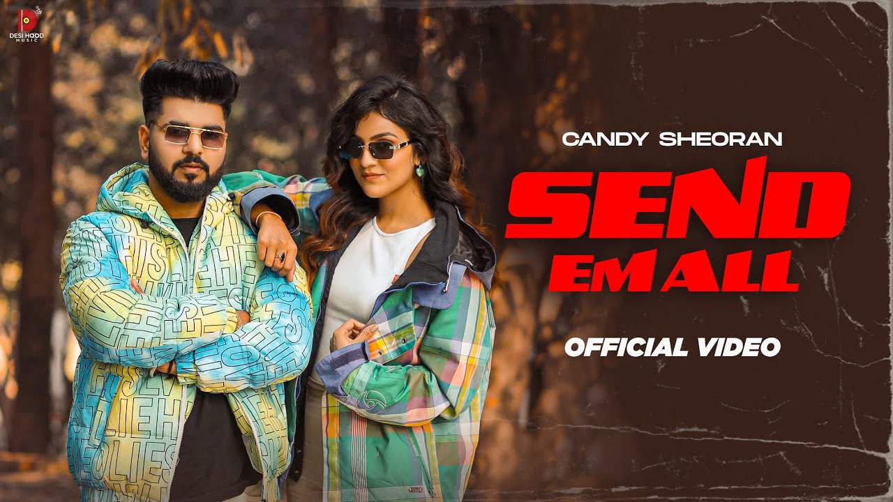 Send Em All : Candy Sheoran | Scape | New Haryanvi Rap Song 2024 ...