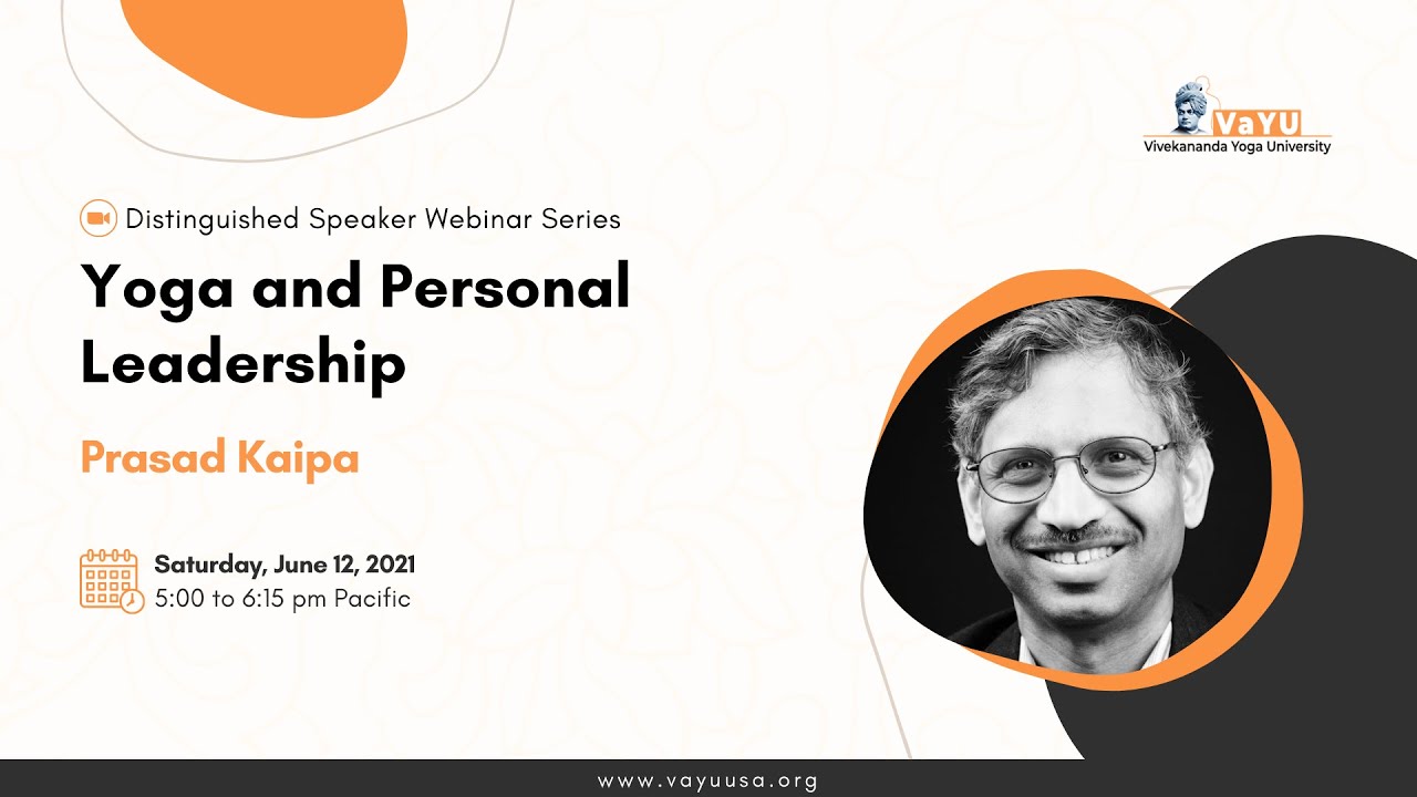 Yoga and Personal Leadership | Distinguished Webinar Series | Dr. Prasad Kaipa - YouTube