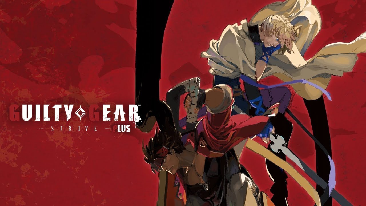 Guilty Gear -Strive- Plus: Trailer 2 - YouTube