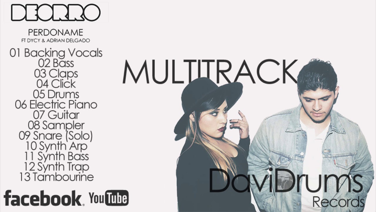 Deorro Feat. Adrian Delgado & DyCy - Perdóname MULTITRACK - YouTube