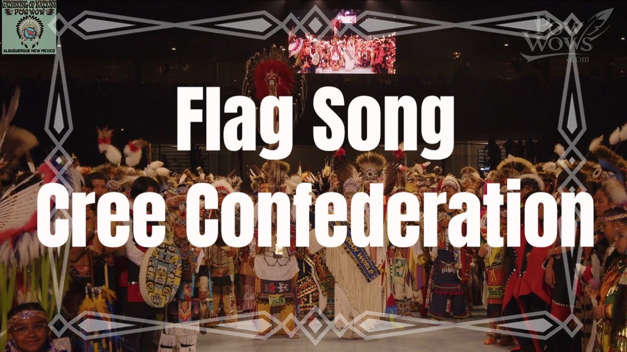 Flag Song - Cree Confederation - 2024 Gathering of Nations Pow Wow ...