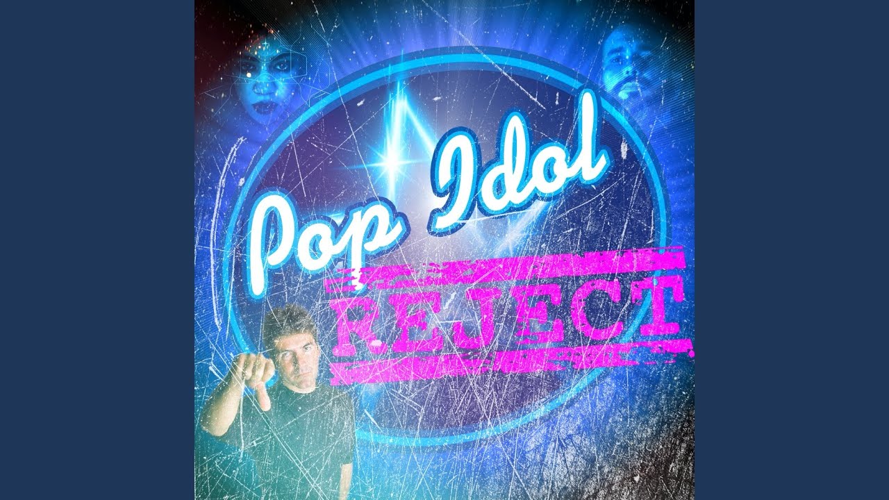 Pop Idol Reject - YouTube Music