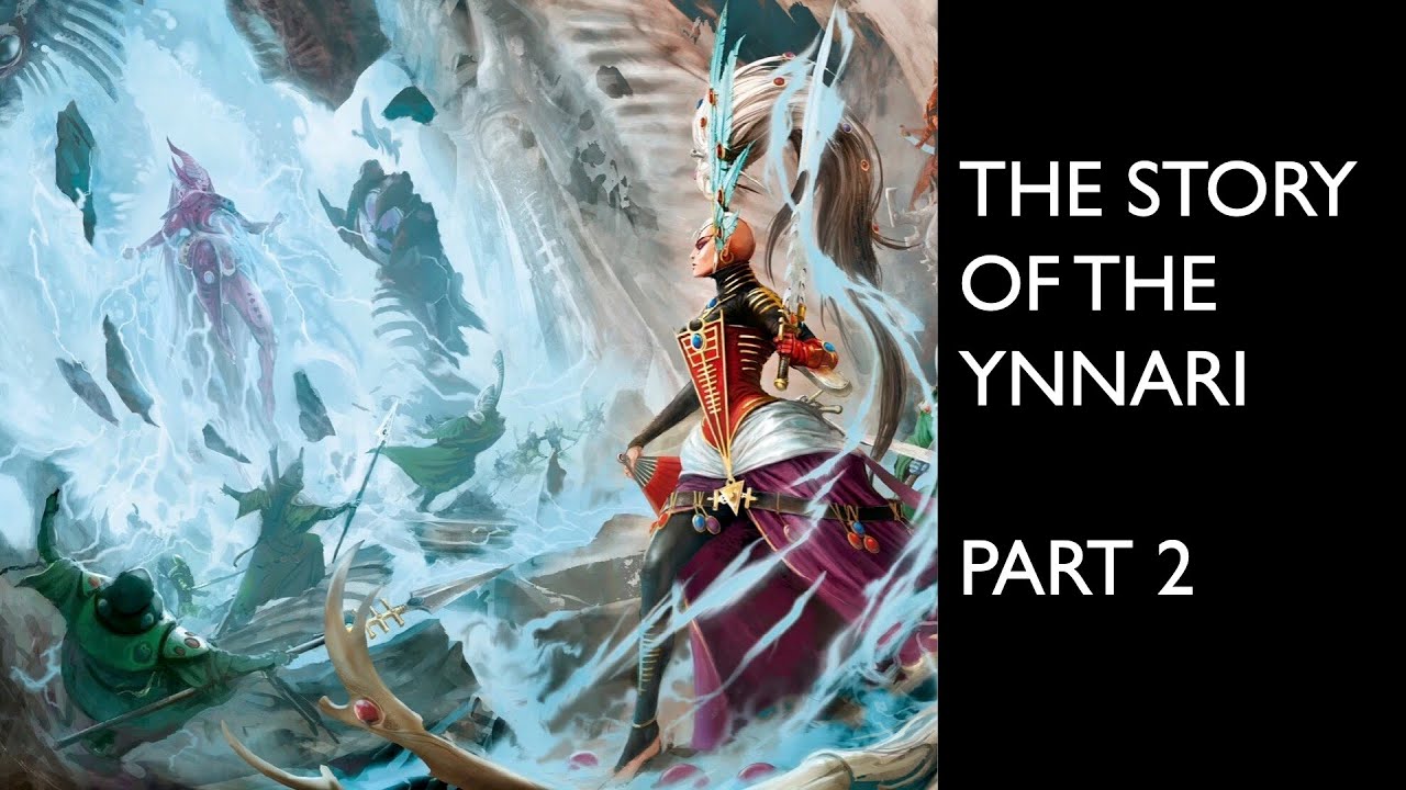 The Story of the Ynnari - Part 2/2 - YouTube