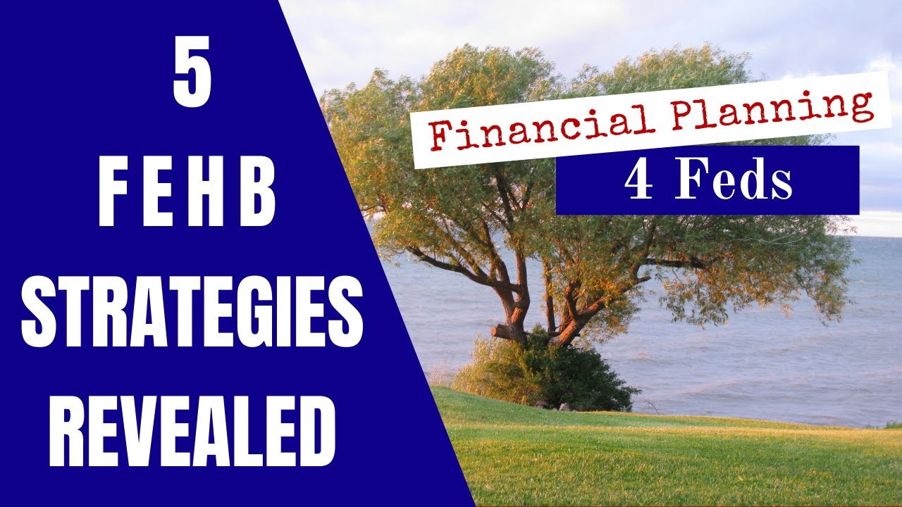 5 FEHB Strategies Revealed - Maximize your Federal Employees Health ...