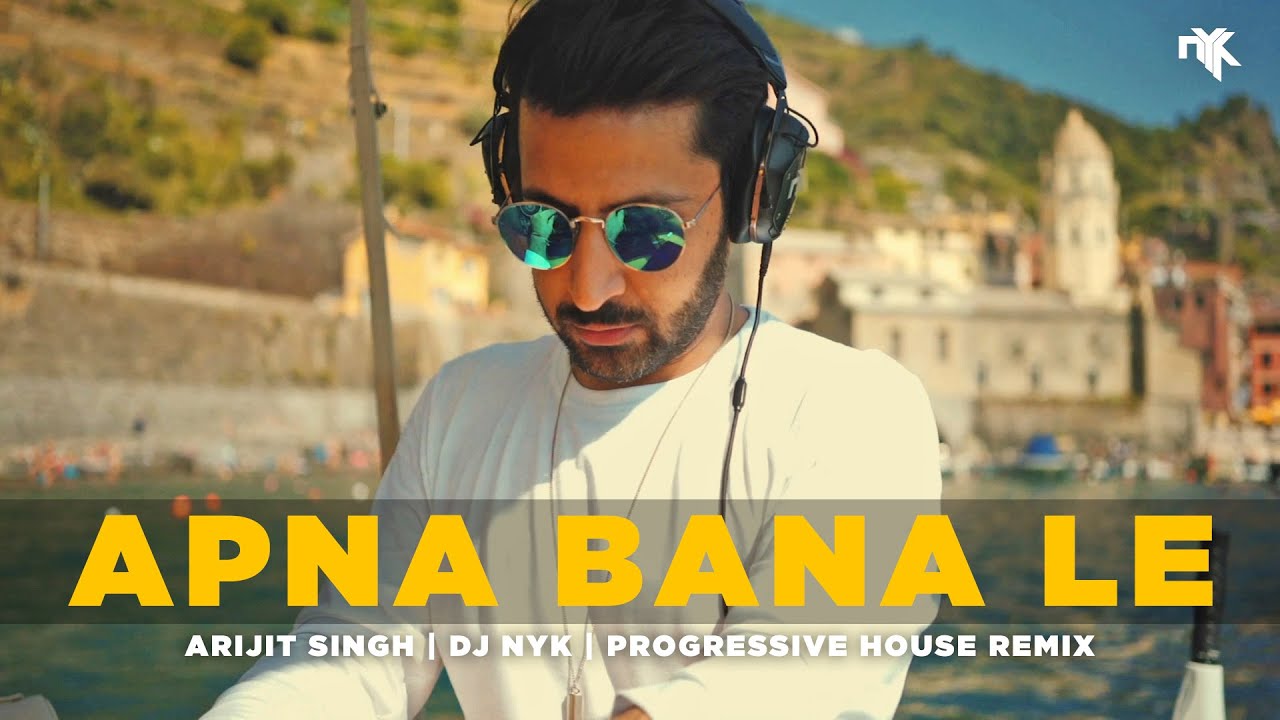 Apna Bana Le (DJ NYK Remix) | Arijit Singh | Bhediya | Varun Dhawan ...