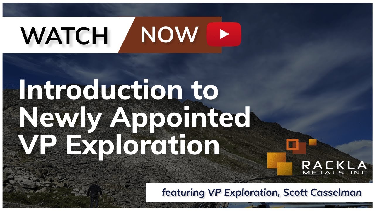 Rackla Metals (TSX.V: RAK) | Introduction to Newly Appointed VP ...
