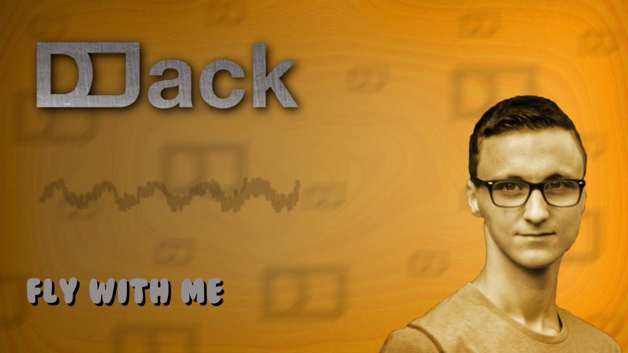 Fly with me - D-Jack - YouTube