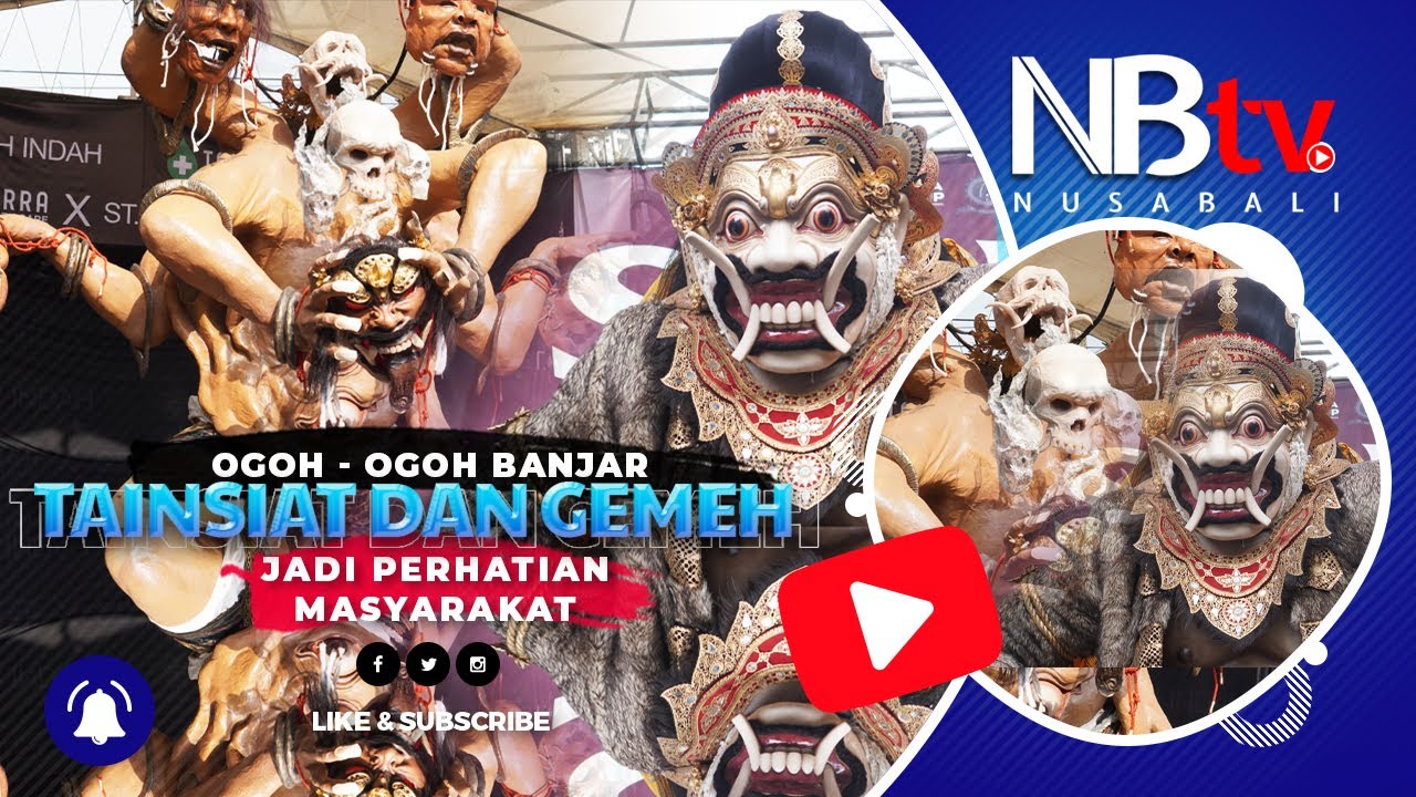 Ogoh - Ogoh Banjar Tainsiat dan Banjar Gemeh Jadi Perhatian Masyarakat ...