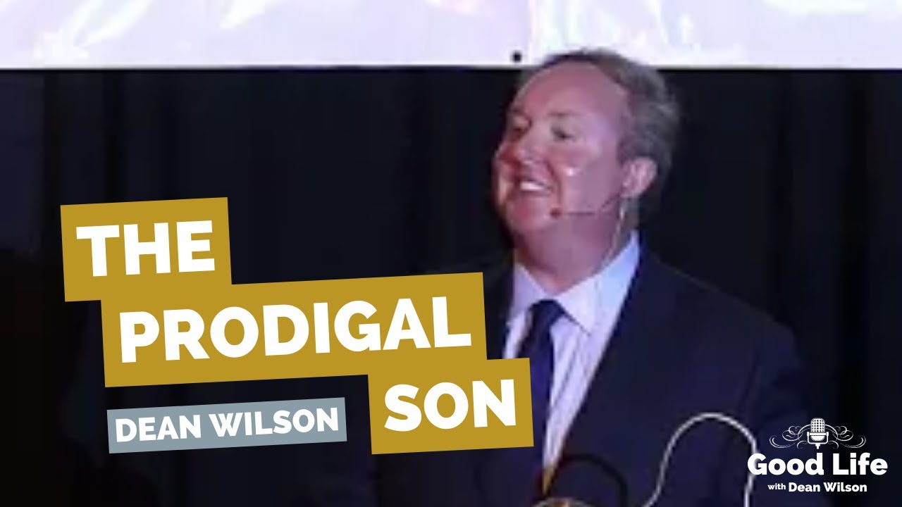 The Prodigal Son- Dean Wilson - YouTube