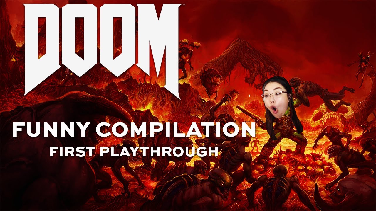 Doom 2016 Montage First Playthrough Funny Moments - YouTube