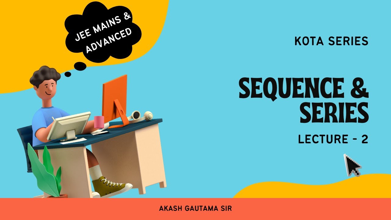 L-2| Sequence and Series| JEE Advanced| Kota Series - YouTube