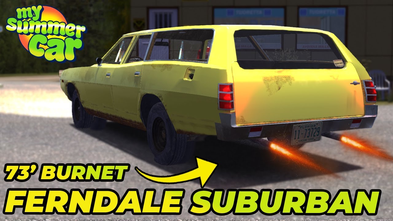 73' BURNET FERNDALE SUBURBAN – DRIVABLE MONSTER CAR! | My Summer Car ...