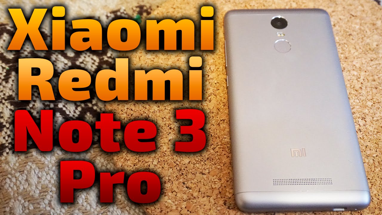 Обзор Xiaomi Redmi Note 3 Pro Qualcomm review - YouTube
