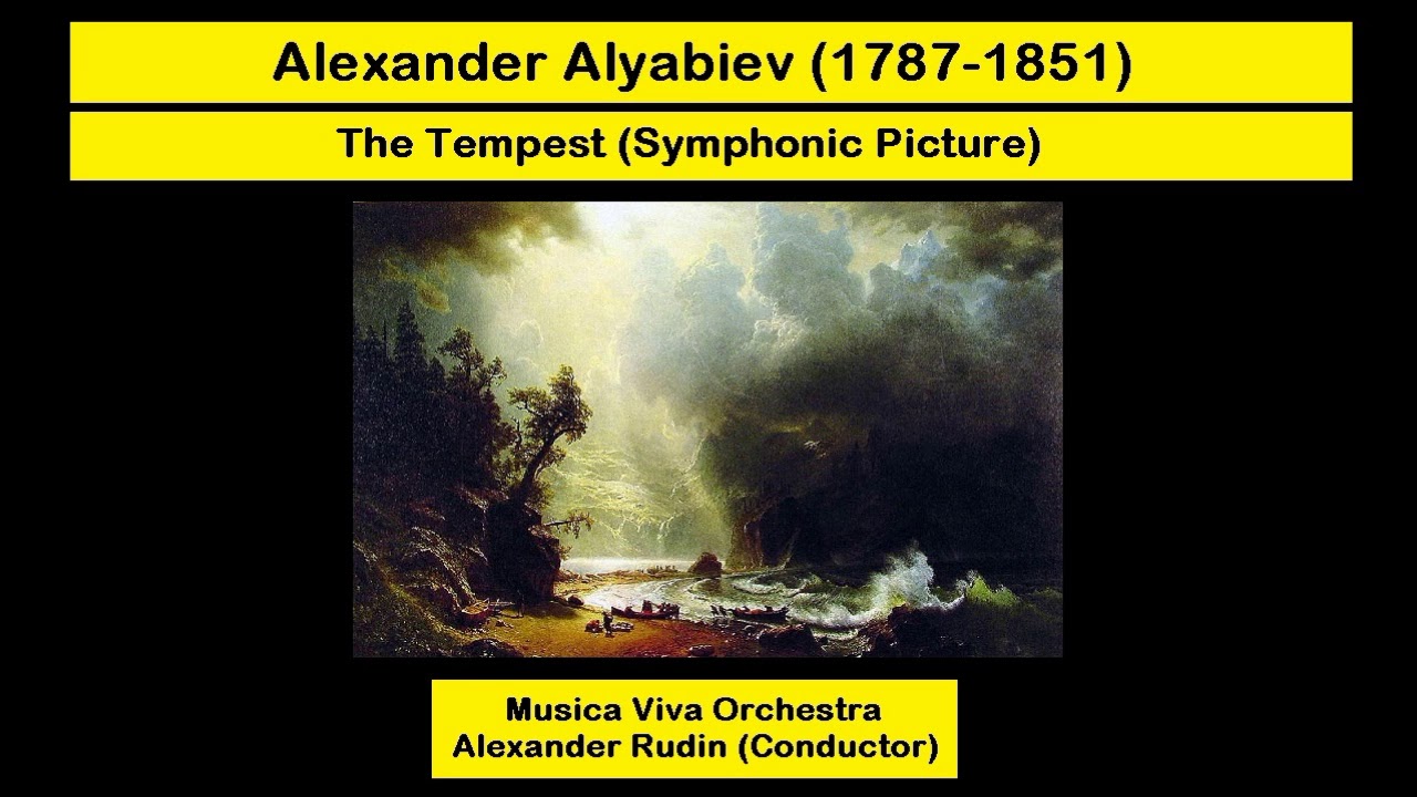 Alexander Alyabiev (1787-1851) - The Tempest (Symphonic Picture) - YouTube
