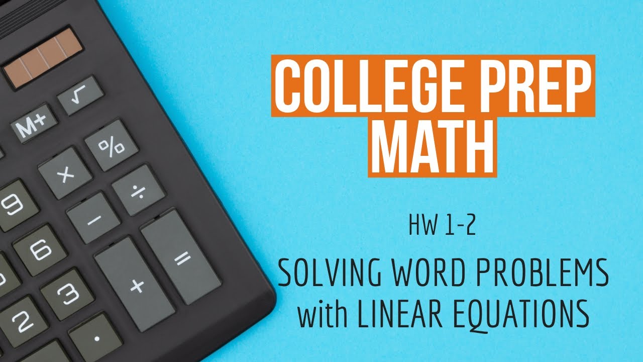 college prep math | hw 1-2 | solving word problems with linear ...