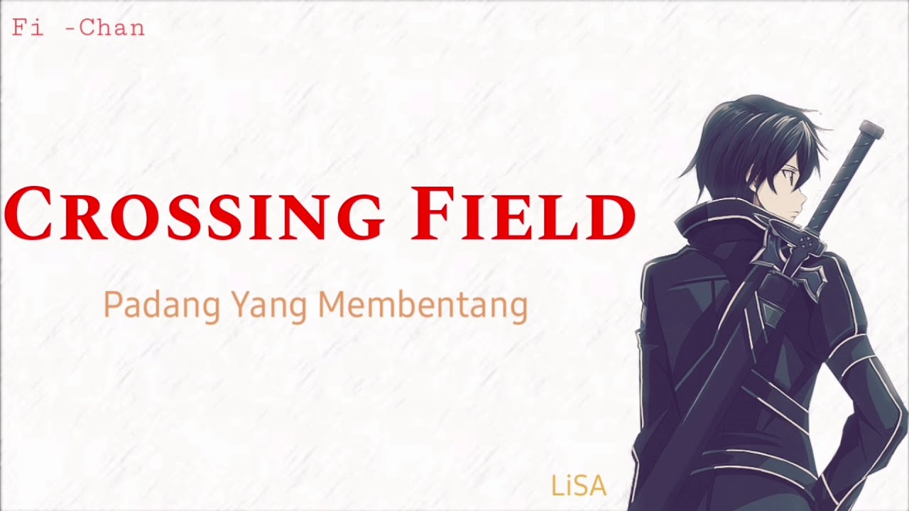 Crossing Field - LiSA | Sword Art Online OP Full Song [ Lirik ...