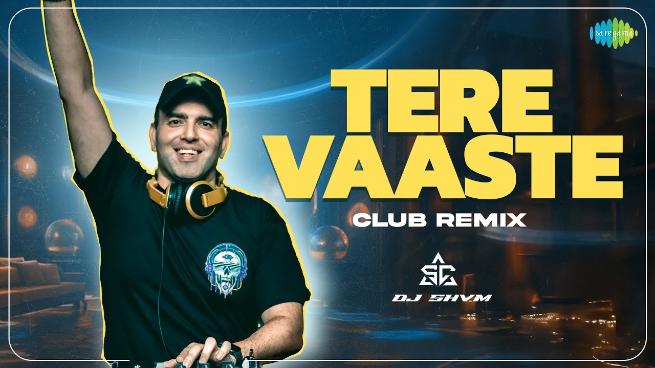 Tere Vaaste - Club Remix | DJ SHVM | Zara Hatke Zara Bachke | Trending ...