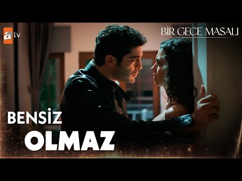 ''Bensiz bir yere gidemezsin'' | Bir Gece Masalı🎬