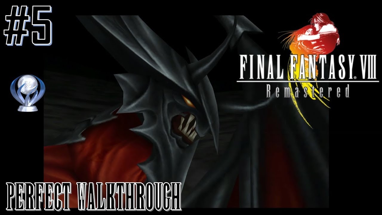 Final Fantasy VIII Remastered Perfect Walkthrough Part 5 - YouTube