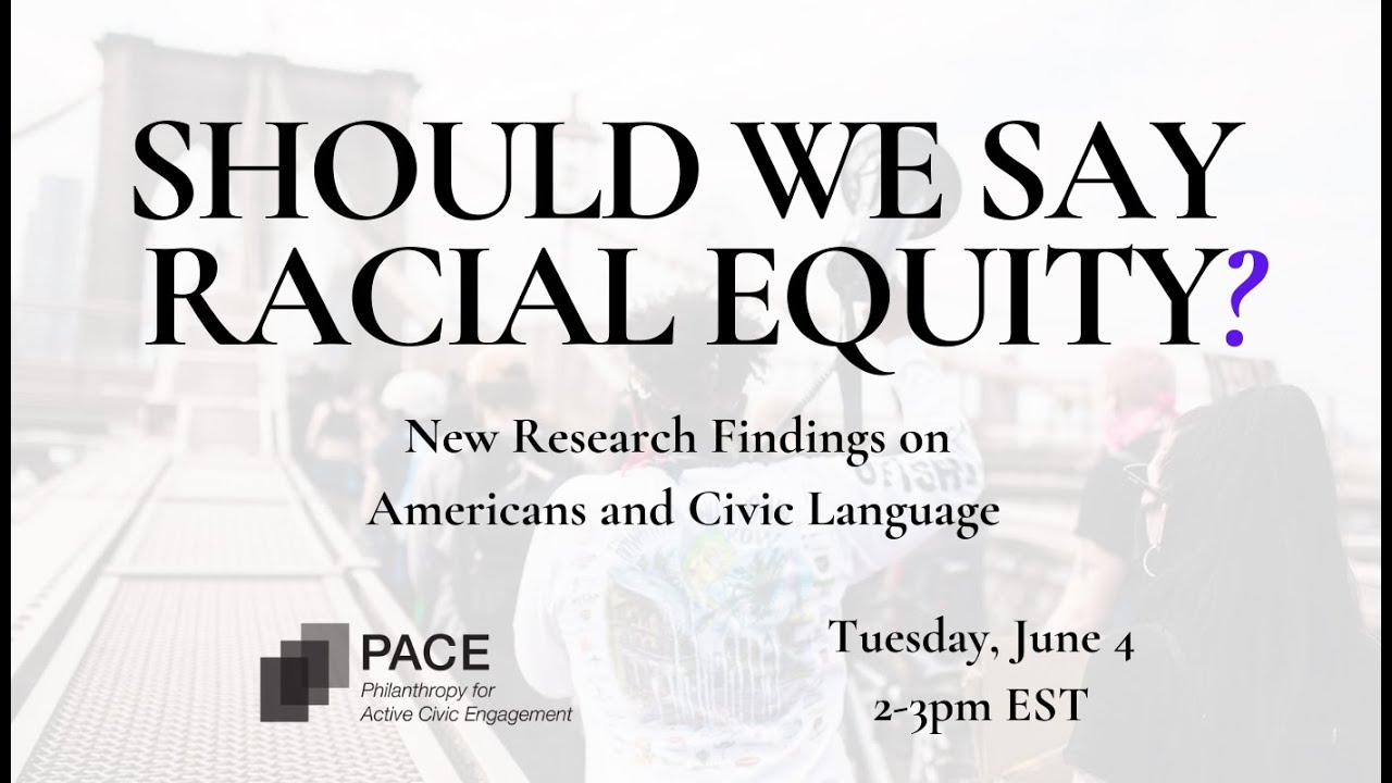 Should We Say Racial Equity? (Civic Language Perceptions Project 2024 ...