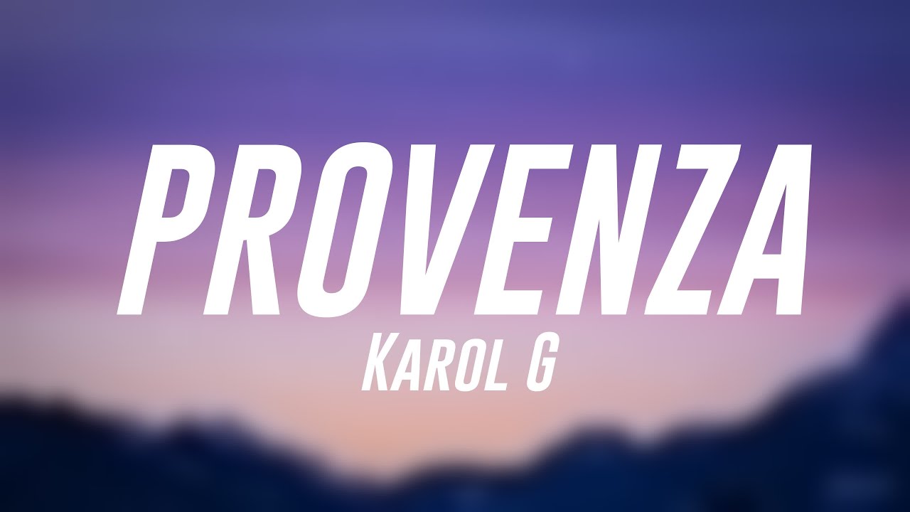PROVENZA - Karol G [Lyrics Video] - YouTube