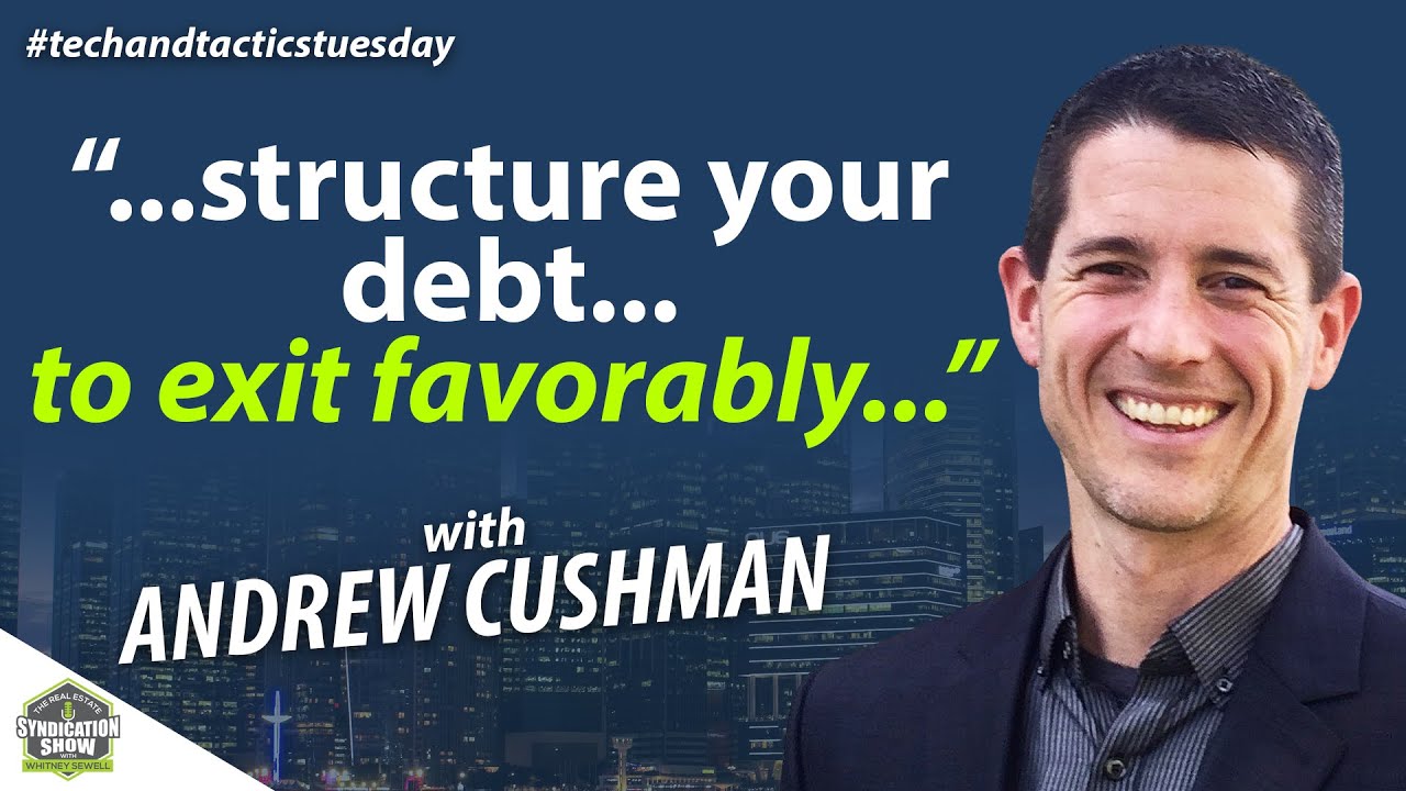 Structuring Debts for Flexible Exits with Andrew Cushman - YouTube