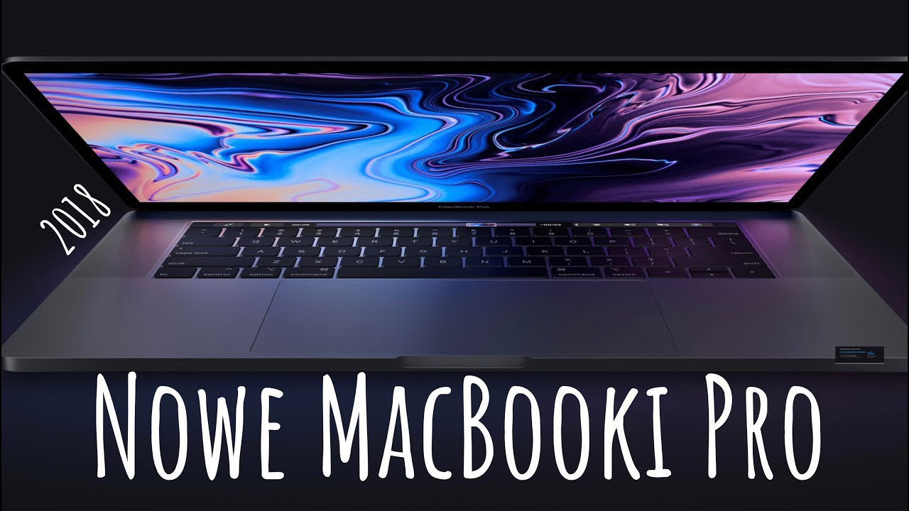 NOWE MacBooki Pro 2018💻🔥 - YouTube