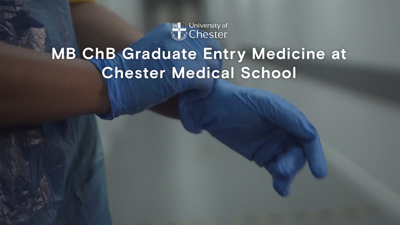 MB ChB Graduate Entry Medicine at Chester Medical School - YouTube
