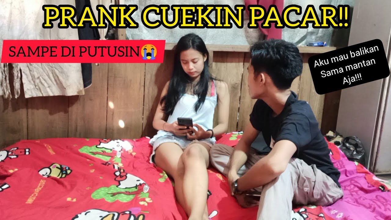 PRANK CUEKIN PACAR SAMPE DI PUTUSIN!! - YouTube