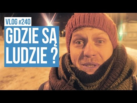 Gdzie są ludzie? / VLOG #240