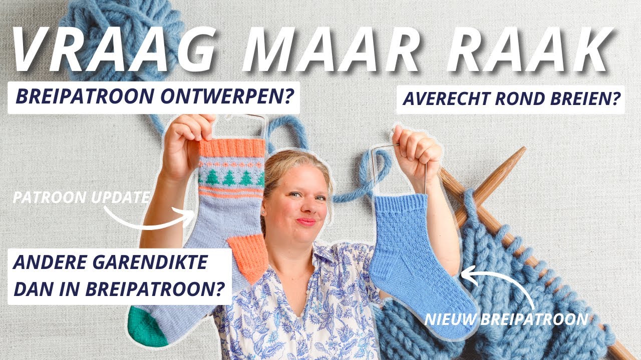 Vraag Maar Raak 3 | Garen in Andere Dikte, Averecht Rond Breien & Duidelijk Breipatroon ...