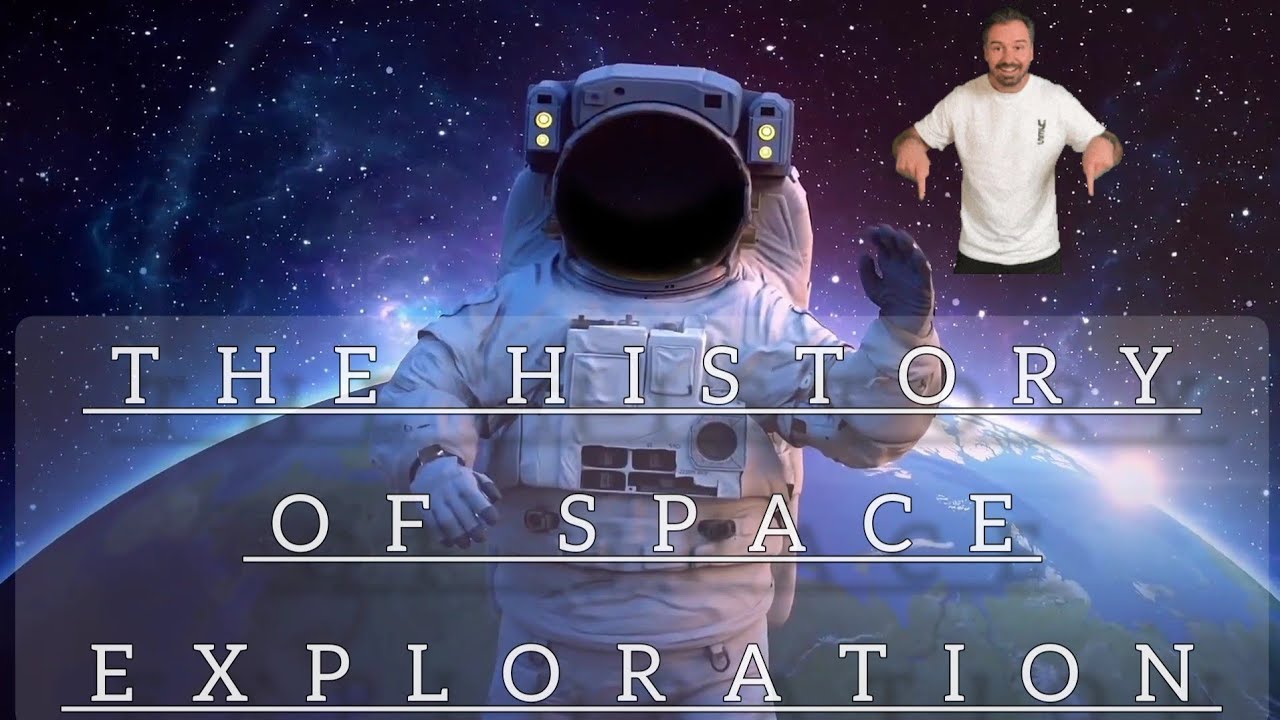 The History of Space Exploration |all you need to know about space ...