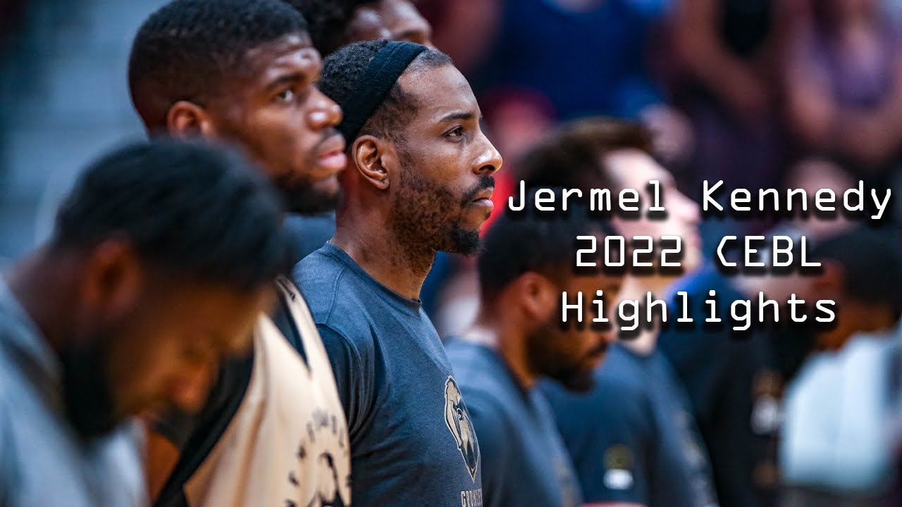 Jermel Kennedy 2022 CEBL Highlights - YouTube