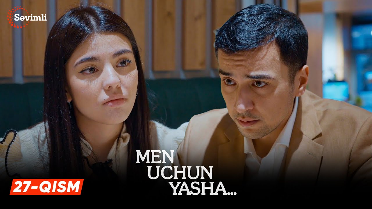 Men uchun yasha 27-qism (milliy serial) | Мен учун яша 27 қисм (миллий сериал) - YouTube