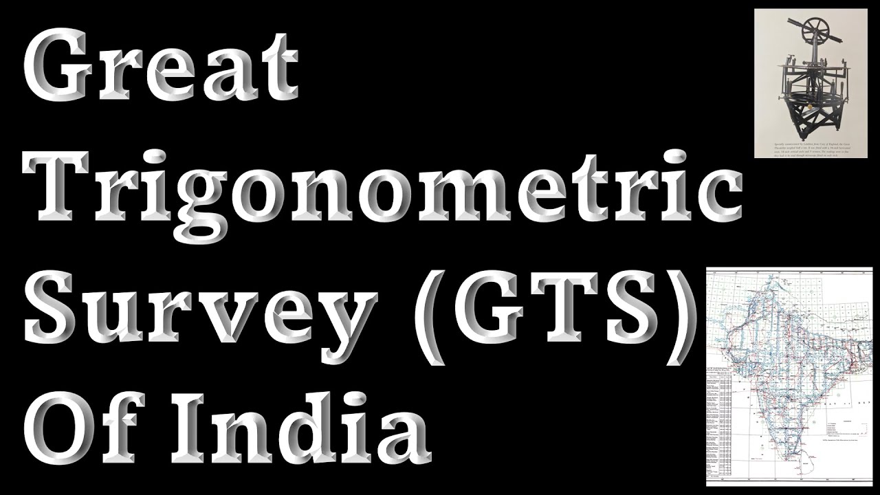Great Trigonometrical Survey (GTS) of India - A Bygone Era, A Forgotten ...