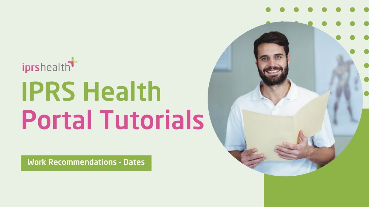 IPRS Health Network Portal Tutorials | Work Recommendations - Dates ...