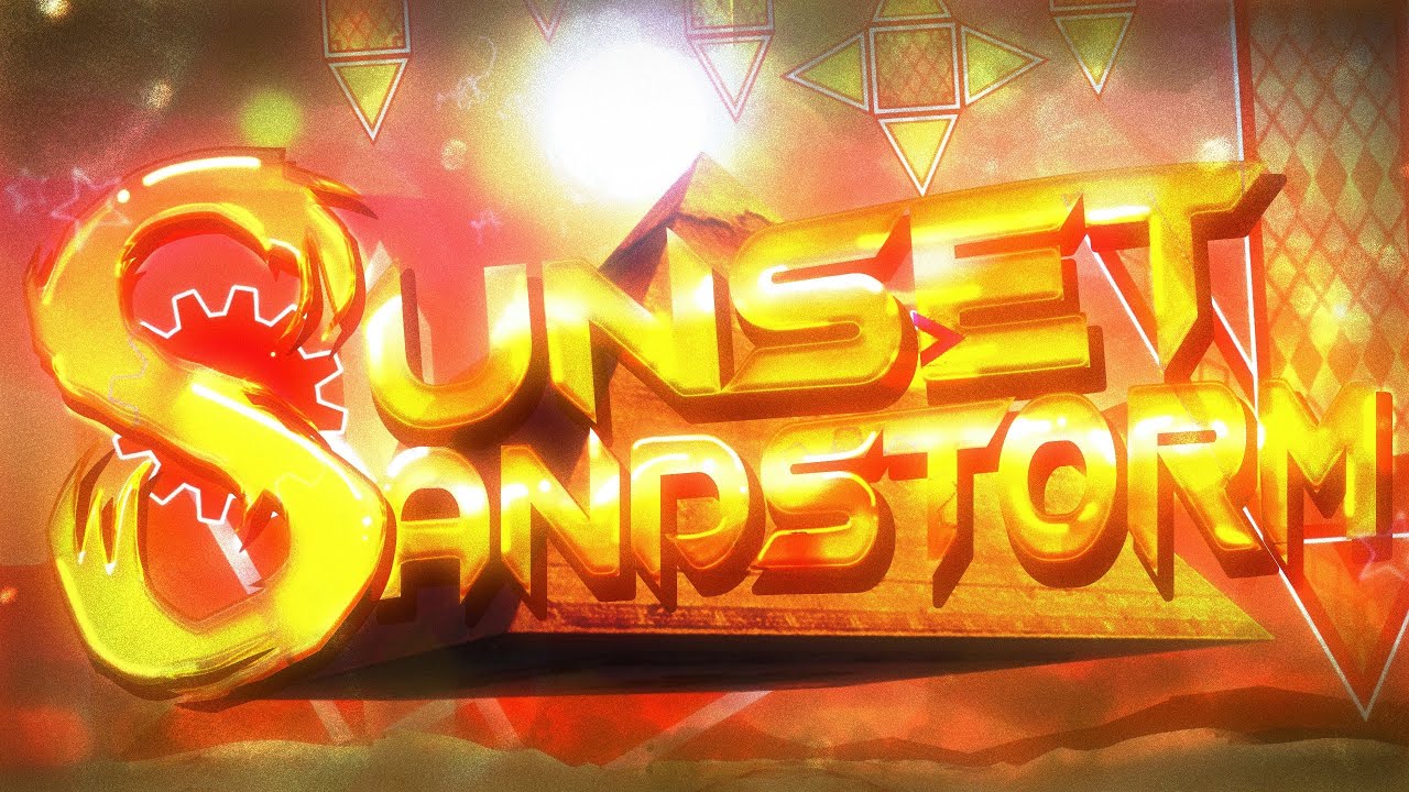 SUNSET SANDSTORM BY CROHN44 (EXTREME DEMON) | GEOMETRY DASH - YouTube