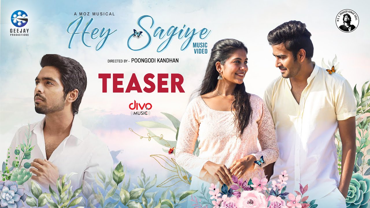 Hey Sagiye Song Teaser | Gv Prakash kumar | Geejay | Dharani | Moz ...