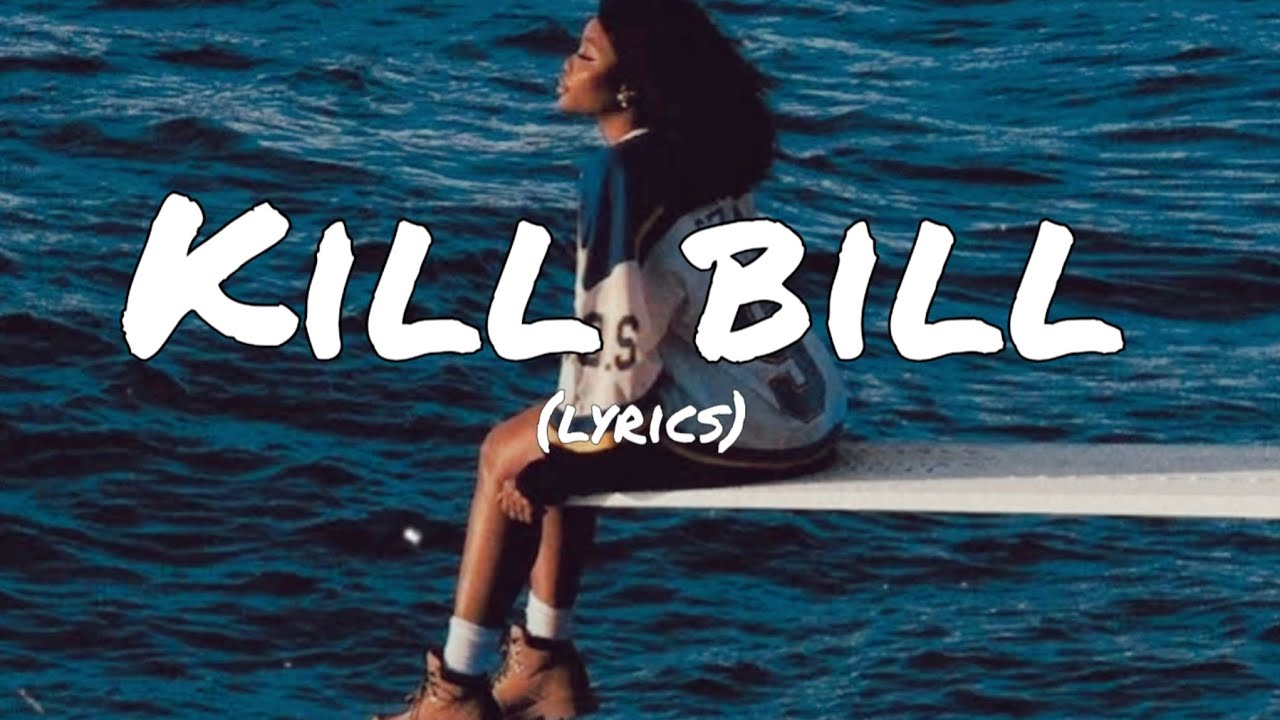 KILL BILL - Sza (Lyrics) - YouTube