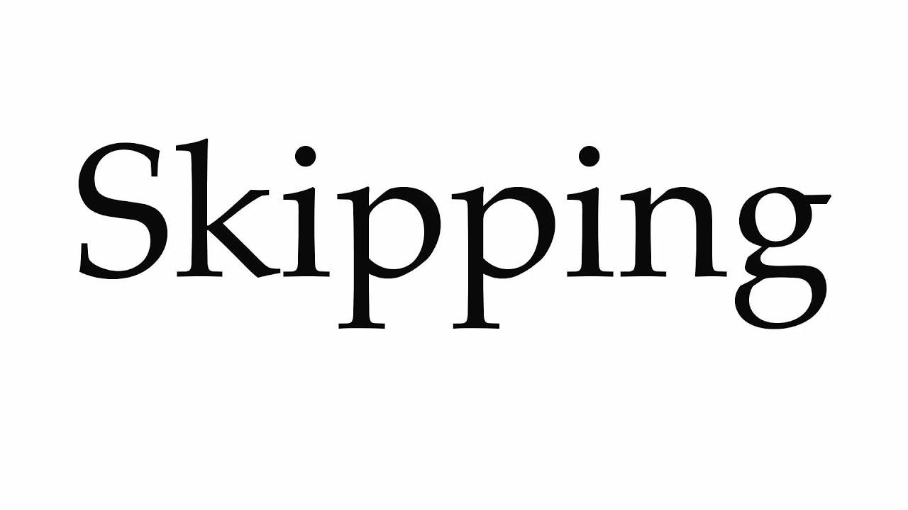How to Pronounce Skipping - YouTube