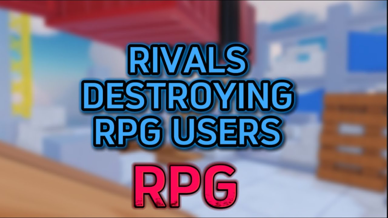 DESTROYING RPG USERS (rivals - YouTube
